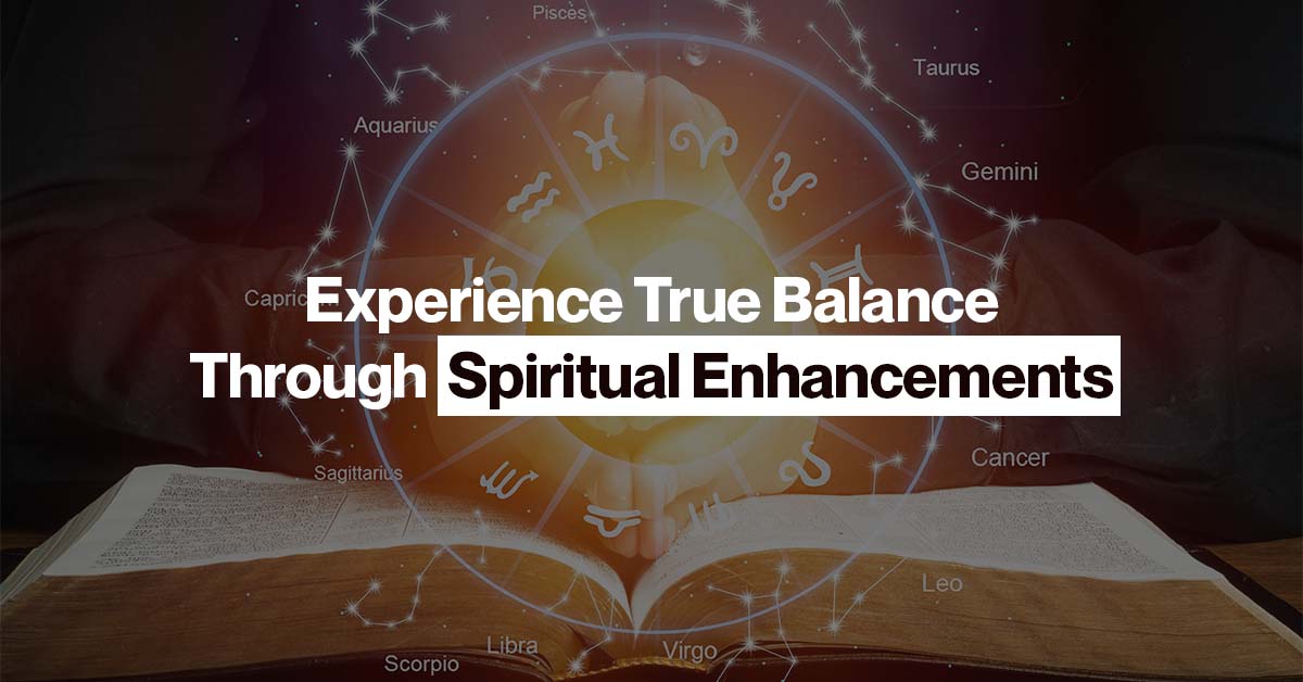 Experience True Balance Through Spiritual Enhancements - Sri ...